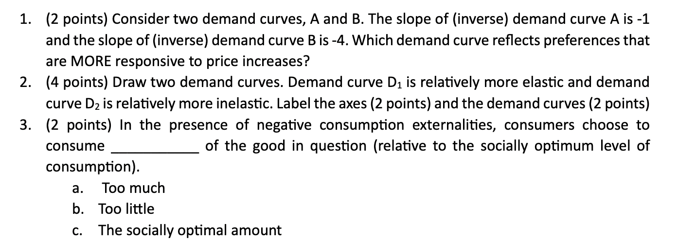 Solved 1. (2 points) Consider two demand curves, A and B. | Chegg.com