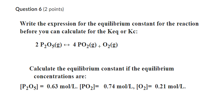 [Solved]: Write the expression for the equilibrium constan