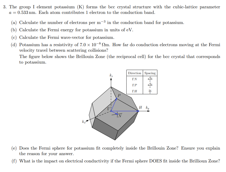 Solved 3. The group I element potassium (K) forms the bcc | Chegg.com