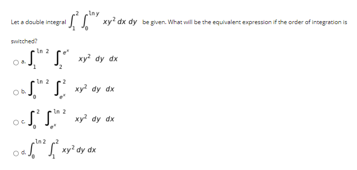 Solved Iny Let a double integral $ " xy?dx dy be given. What | Chegg.com
