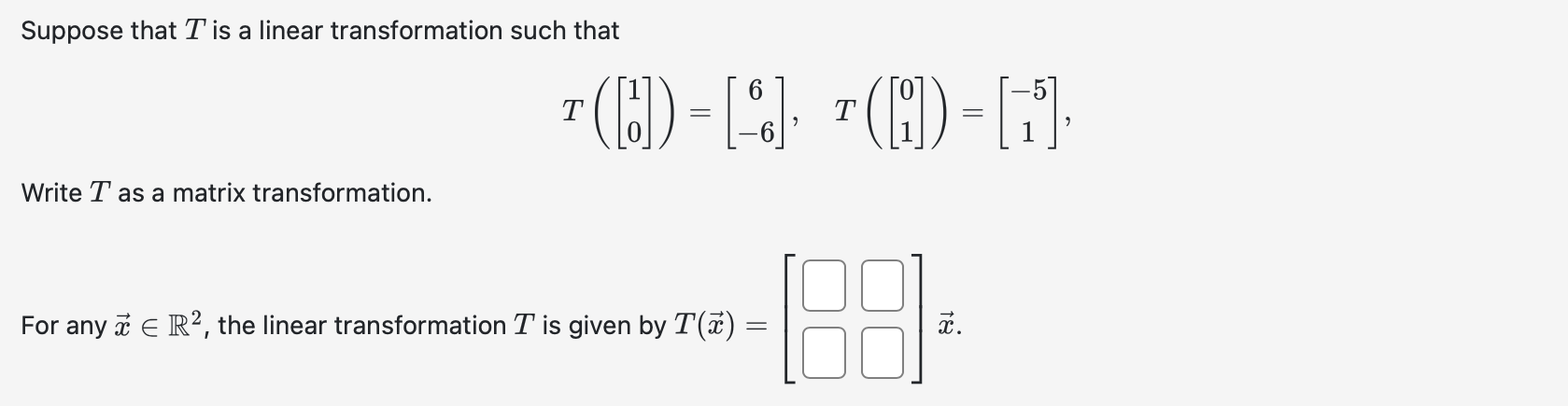 Suppose That T is A Linear Transformation Such