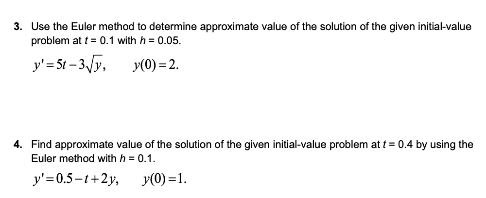 Solved 3. Use the Euler method to determine approximate | Chegg.com