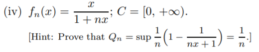 Solved 3. Using Theorem 1, discuss lim fn on B and C (as in | Chegg.com