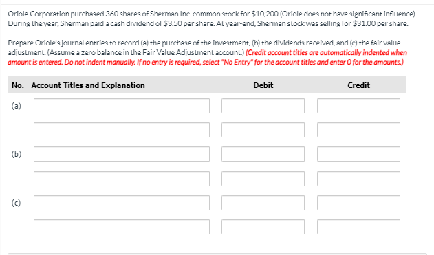 Solved Oriole Corporation purchased 360 shares of Sherman | Chegg.com