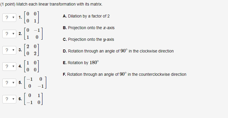 Solved (1 point) Match each linear transformation with its | Chegg.com