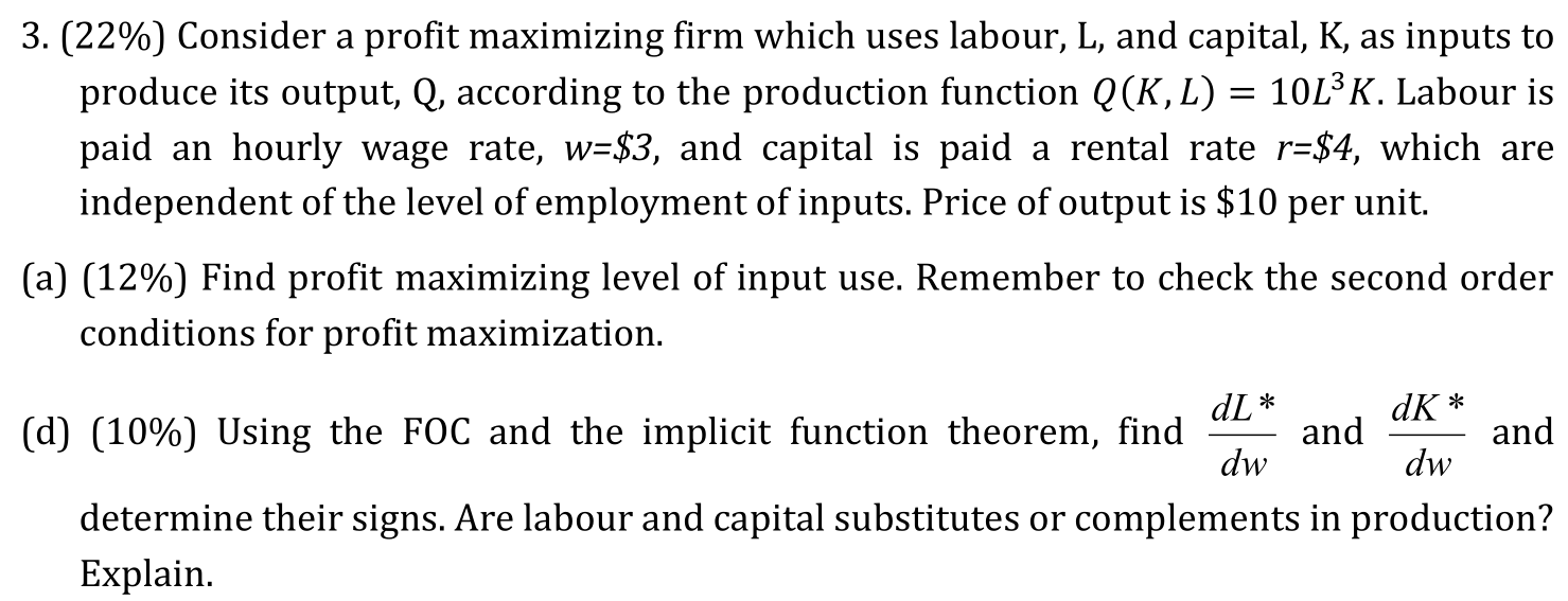 Solved 3. (22\%) Consider a profit maximizing firm which | Chegg.com