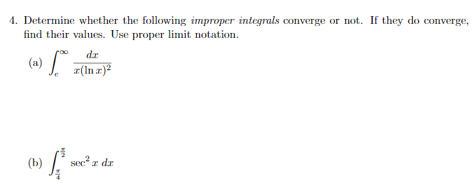 Solved 4. Determine whether the following improper integrals | Chegg.com