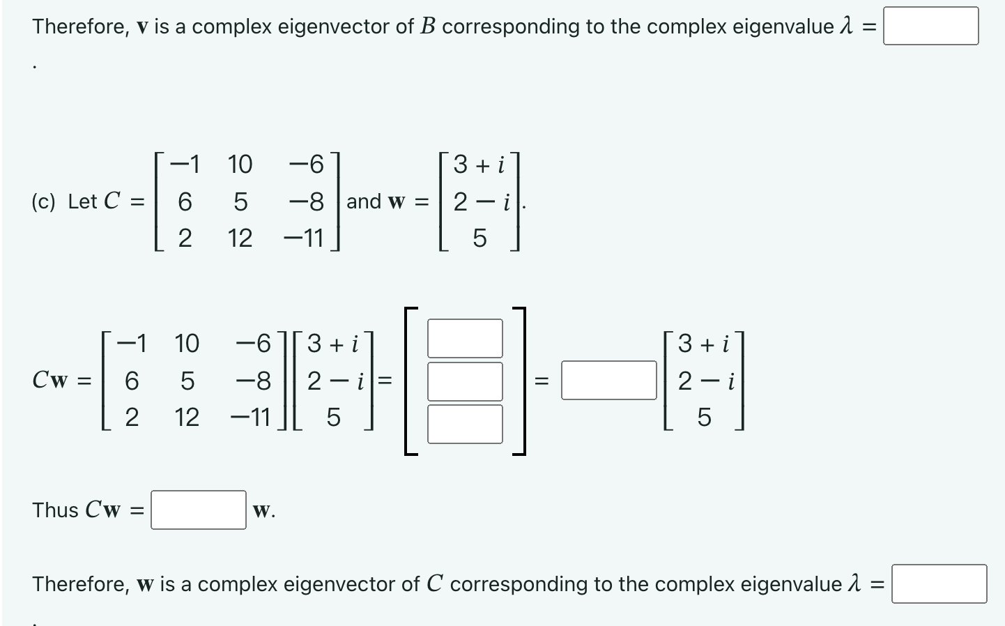 Solved Complex Eigenvalues and Eigenvectors In what follows, | Chegg.com