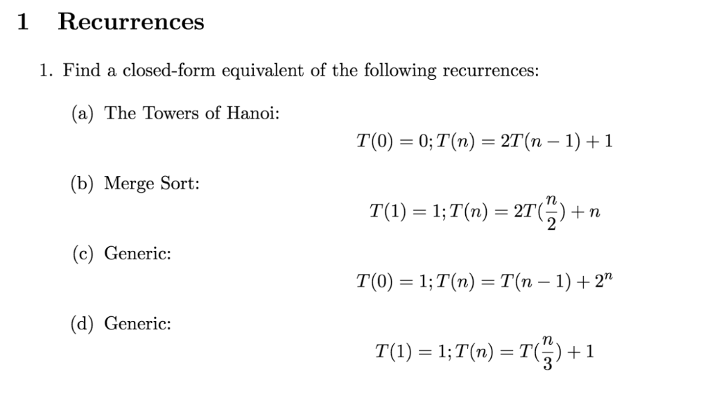 Solved 1 Recurrences 1. Find a closed-form equivalent of the | Chegg.com