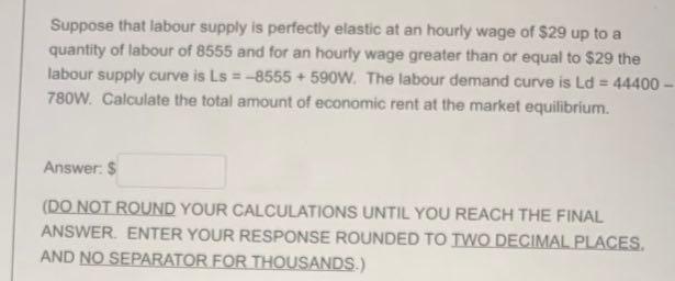 Solved Suppose that labour supply is perfectly elastic at an | Chegg.com
