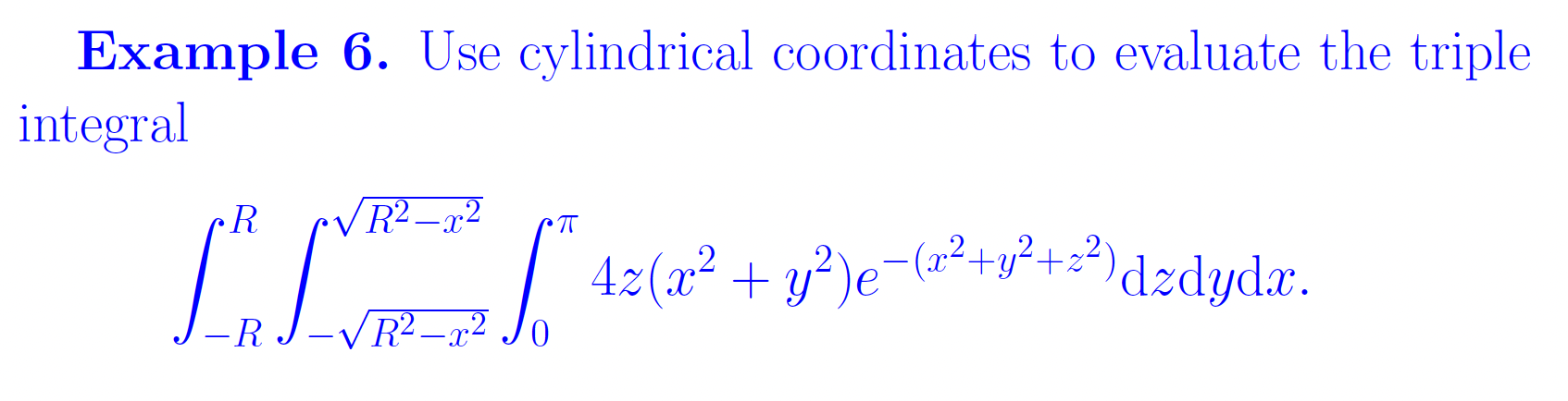 Solved Example 6. Use cylindrical coordinates to evaluate | Chegg.com
