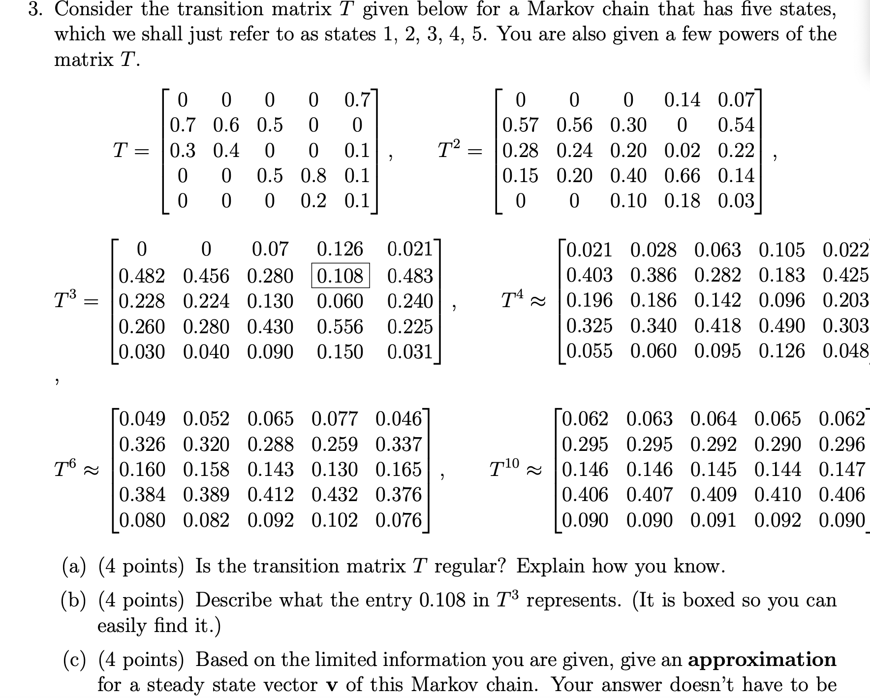 Solved 3. Consider the transition matrix T given below for a | Chegg.com