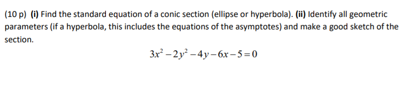 Solved (10p) (i) Find the standard equation of a conic | Chegg.com