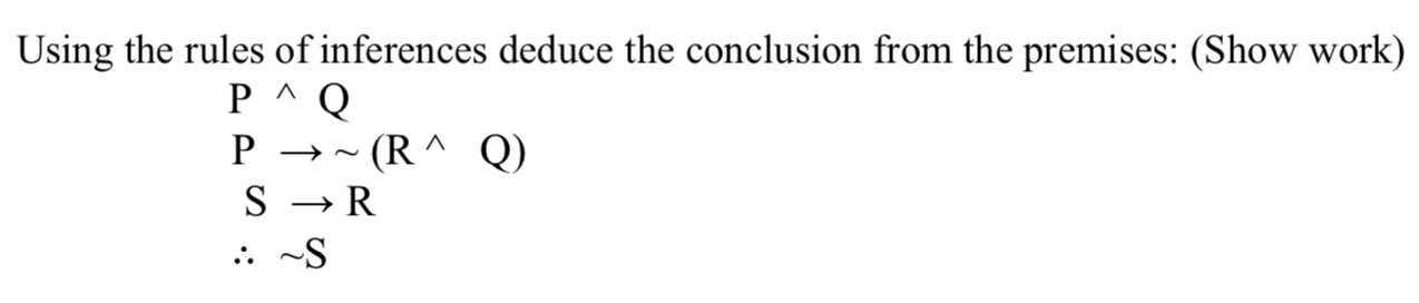 Solved Using the rules of inferences deduce the conclusion | Chegg.com