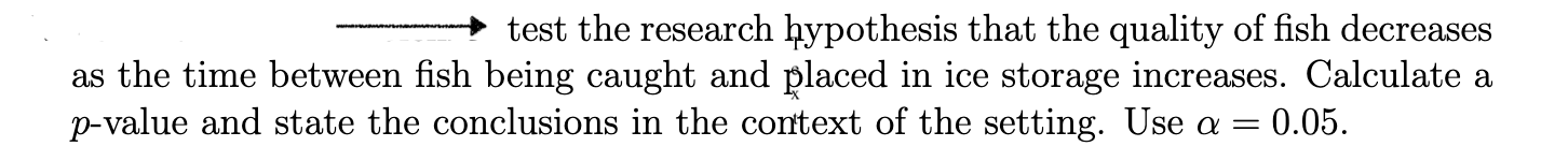 Solved In a study conducted to examine the quality of fish | Chegg.com