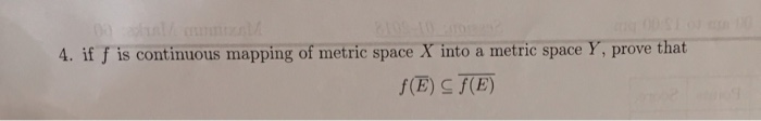 Solved 4. if f is continuous mapping of metric space X into | Chegg.com