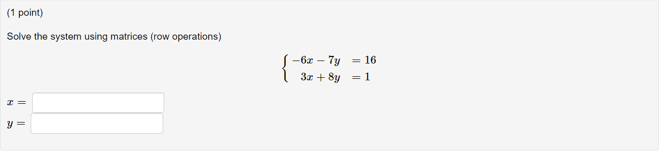 Solved Solve the system using matrices (row operations) . | Chegg.com
