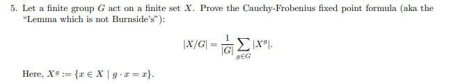 Solved 5. Let a finite group G act on a finite set X. Prove | Chegg.com