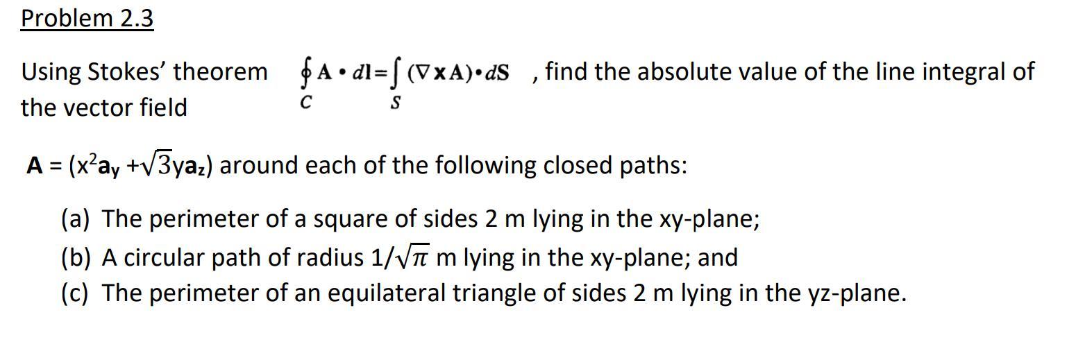Using Stokes’ theorem , find the absolute value of | Chegg.com