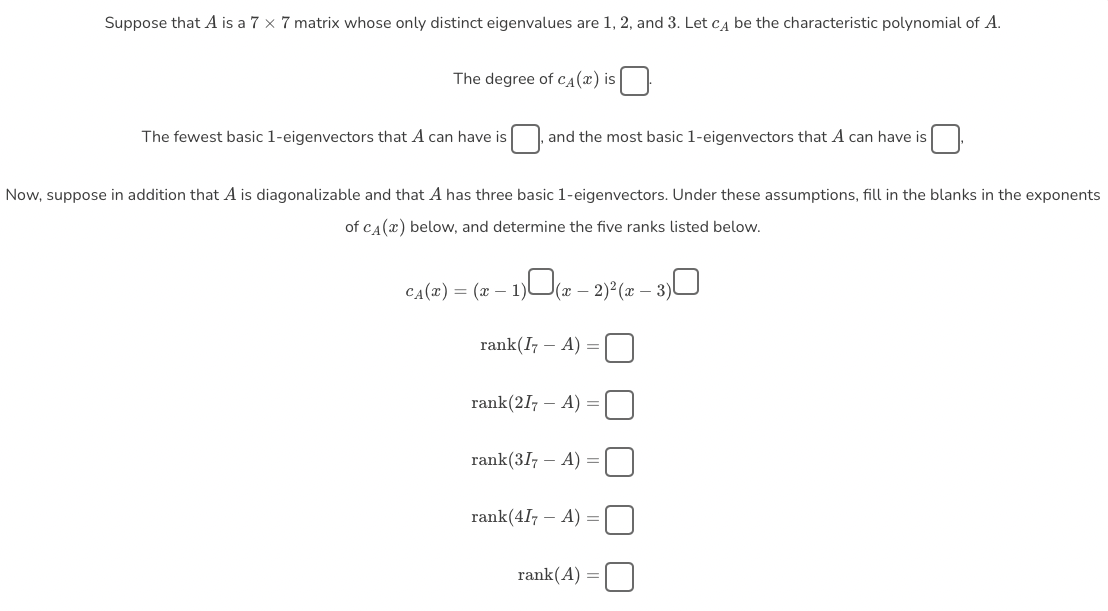 Solved Suppose that A is a 7×7 matrix whose only distinct | Chegg.com