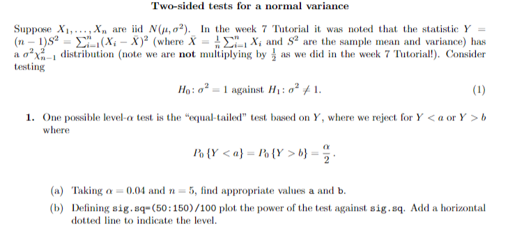 Solved Two-sided tests for a normal variance Suppose X1,..., | Chegg.com