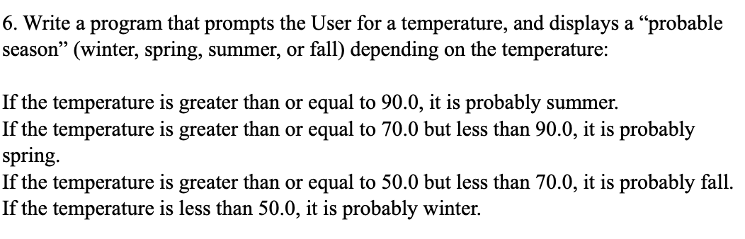 Solved 6. Write a program that prompts the User for a | Chegg.com