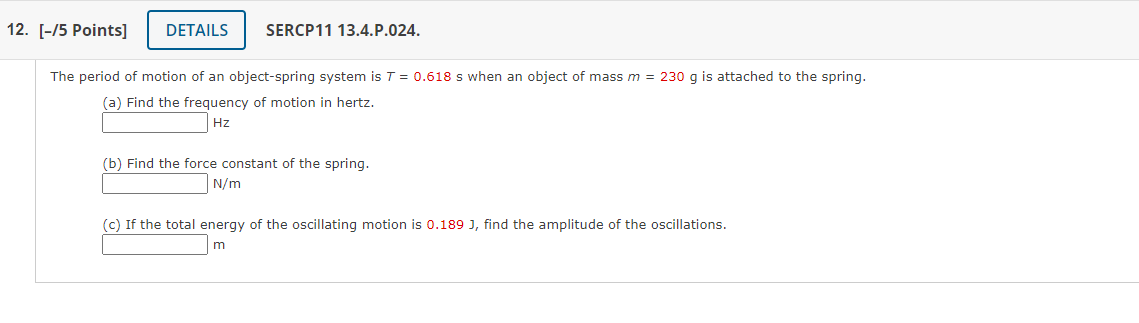 Solved The period of motion of an object-spring system is | Chegg.com