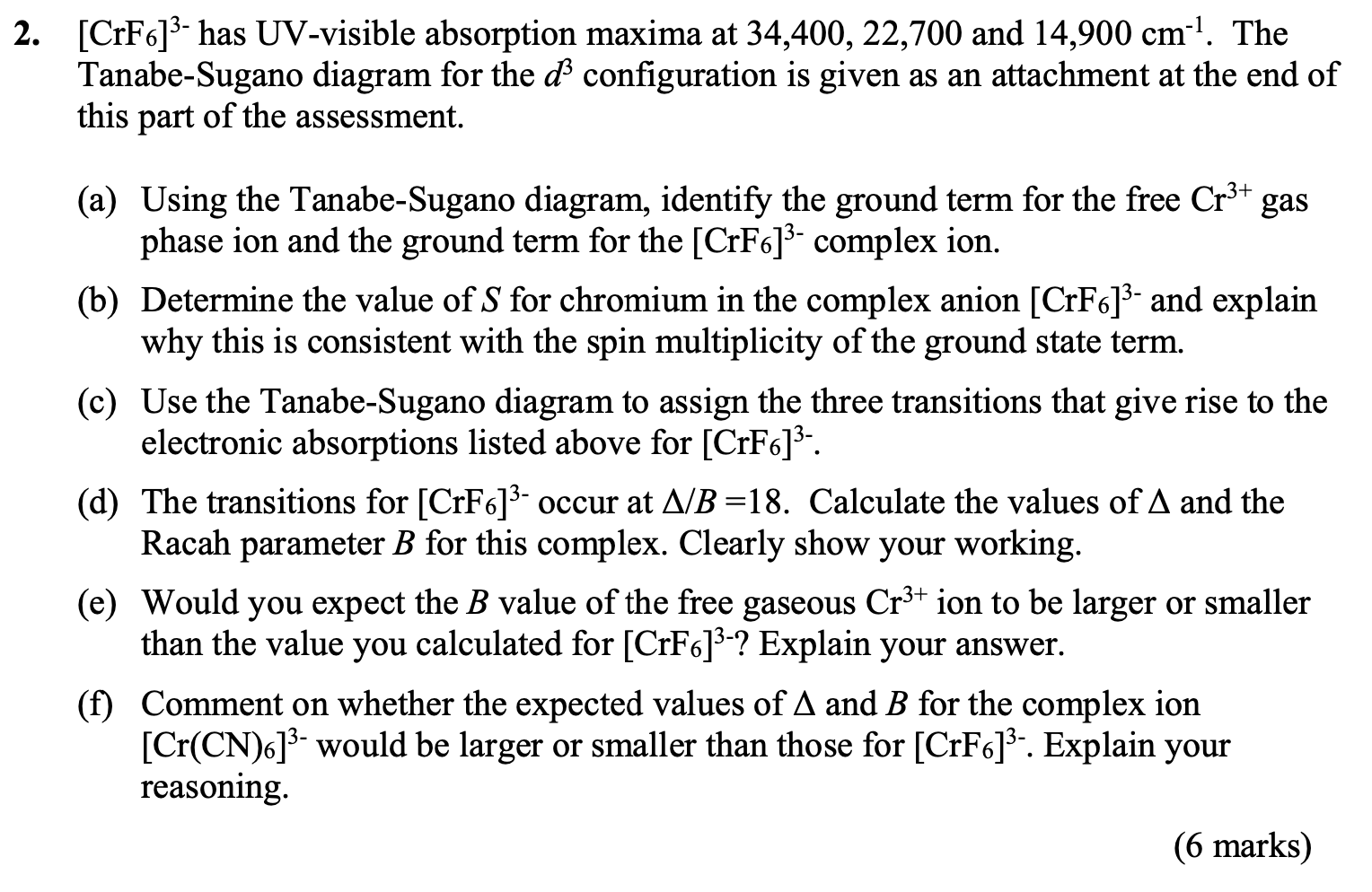 2. [CrF6]3- has UV-visible absorption maxima at | Chegg.com