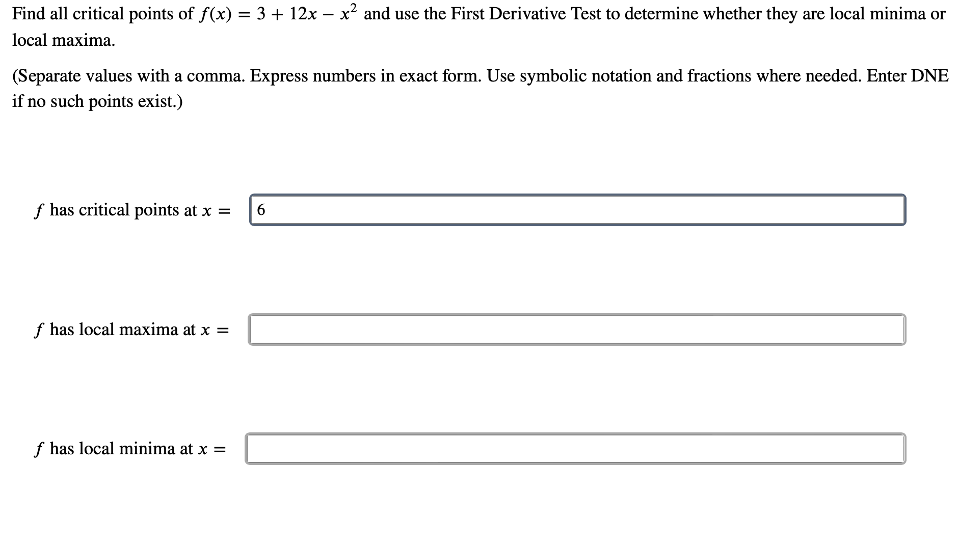 Solved Find all critical points of f(x)=3+12x-x2 ﻿and use | Chegg.com