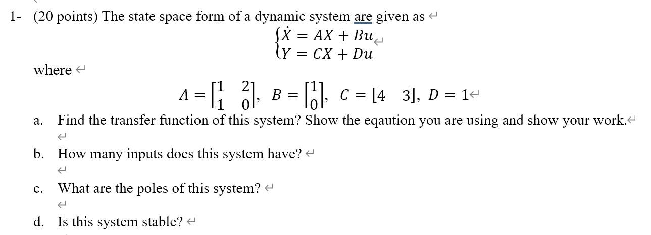 Solved 1- (20 points) The state space form of a dynamic | Chegg.com