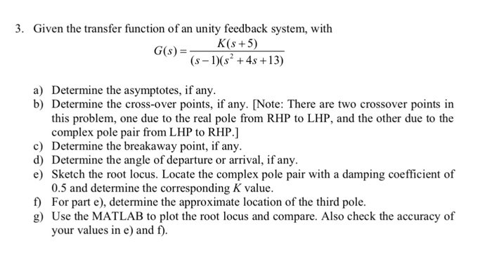 Solved 3. Given the transfer function of an unity feedback | Chegg.com