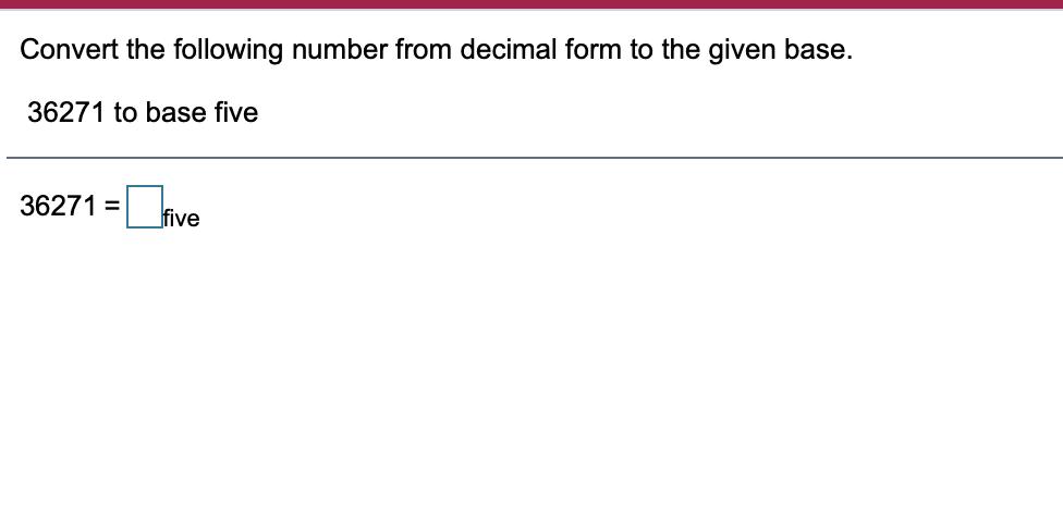 Solved Convert the following number from decimal form to the | Chegg.com