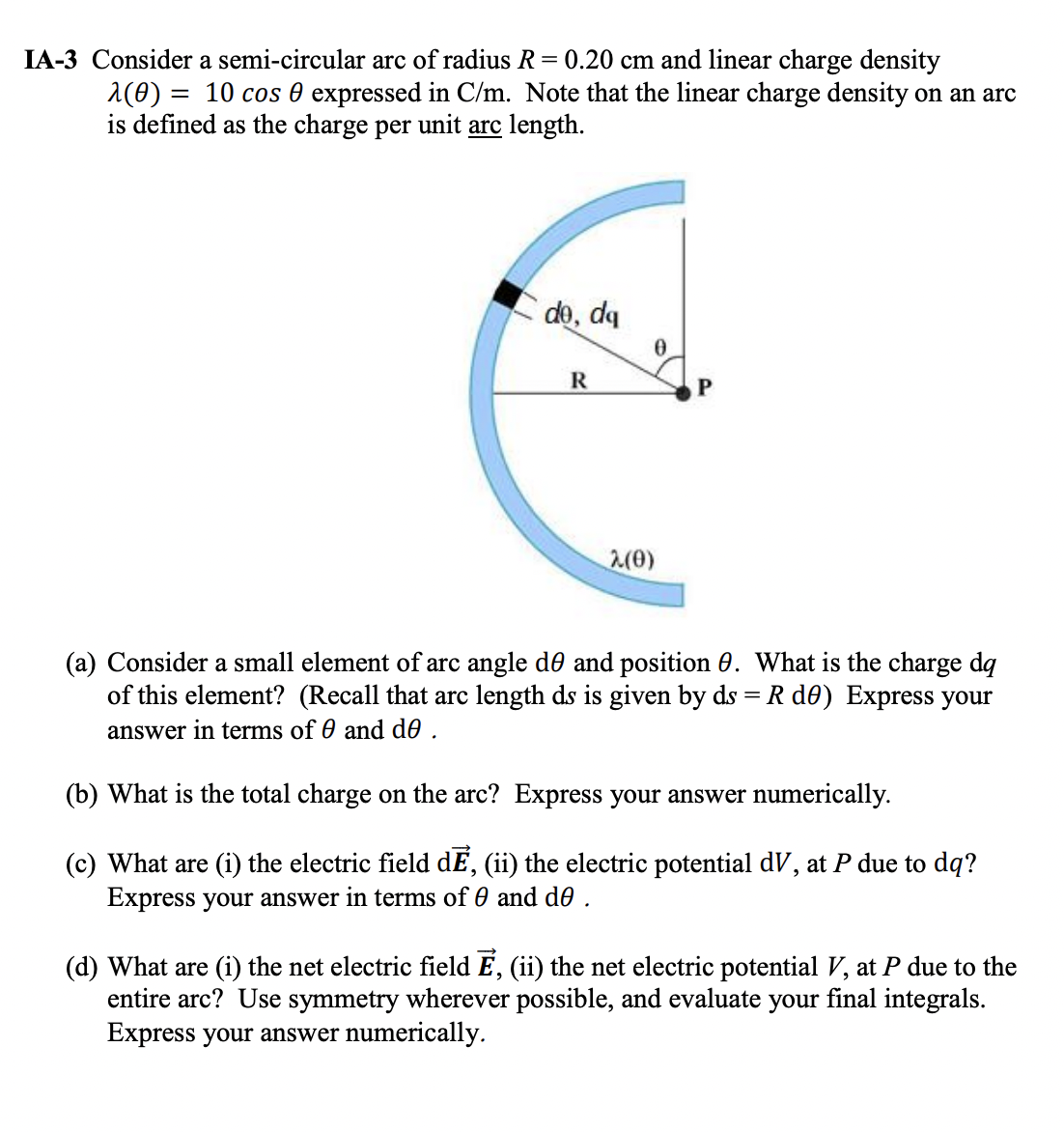 Solved A-3 Consider a semi-circular arc of radius R=0.20 cm | Chegg.com