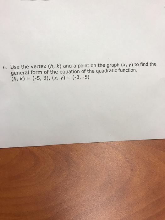 Solved 6. Use the vertex (h, k) and a point on the graph (x, | Chegg.com