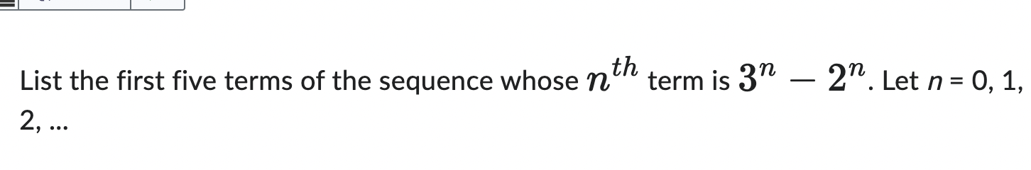 Solved List the first five terms of the sequence whose nth | Chegg.com