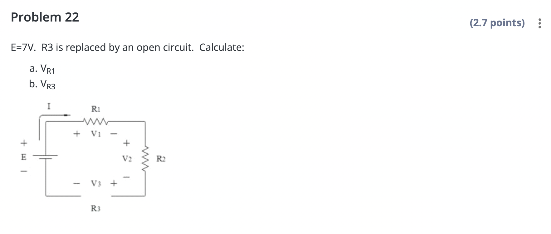 Solved Problema 22E=7V . ﻿R3 ﻿se reemplaza por un circuito | Chegg.com