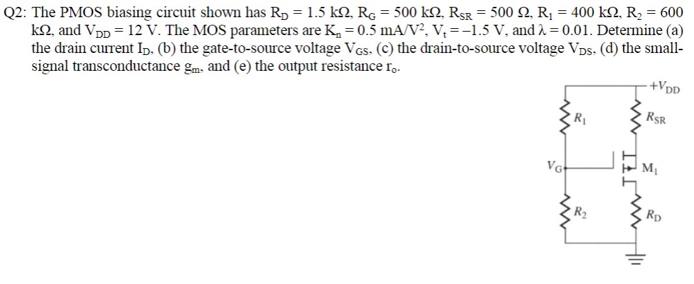 Solved Q2: The PMOS biasing circuit shown has | Chegg.com