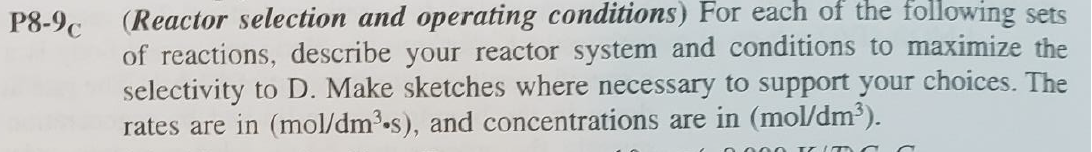 Solved P8-9c (Reactor selection and operating conditions) | Chegg.com