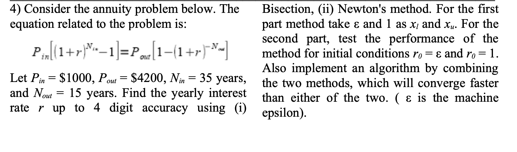 Solved 4) Consider the annuity problem below. The equation | Chegg.com