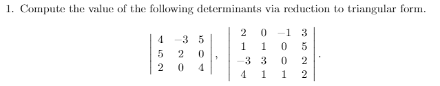 Solved 1. Compute the value of the following determinants | Chegg.com