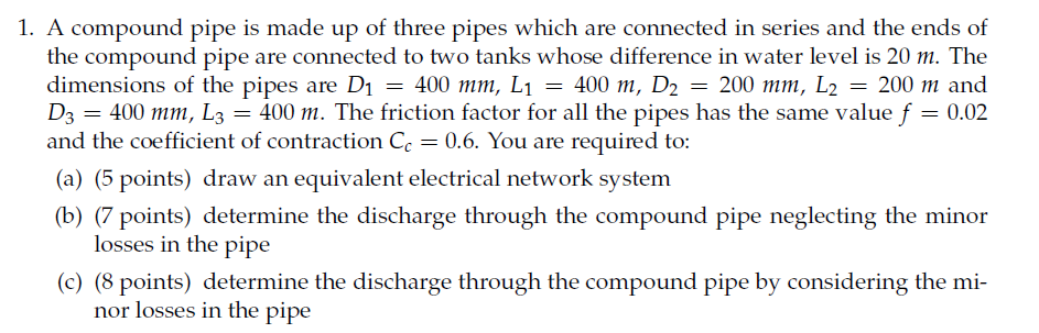 Solved 1. A compound pipe is made up of three pipes which | Chegg.com