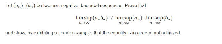 Solved Let (an), (bn) be two non-negative, bounded | Chegg.com