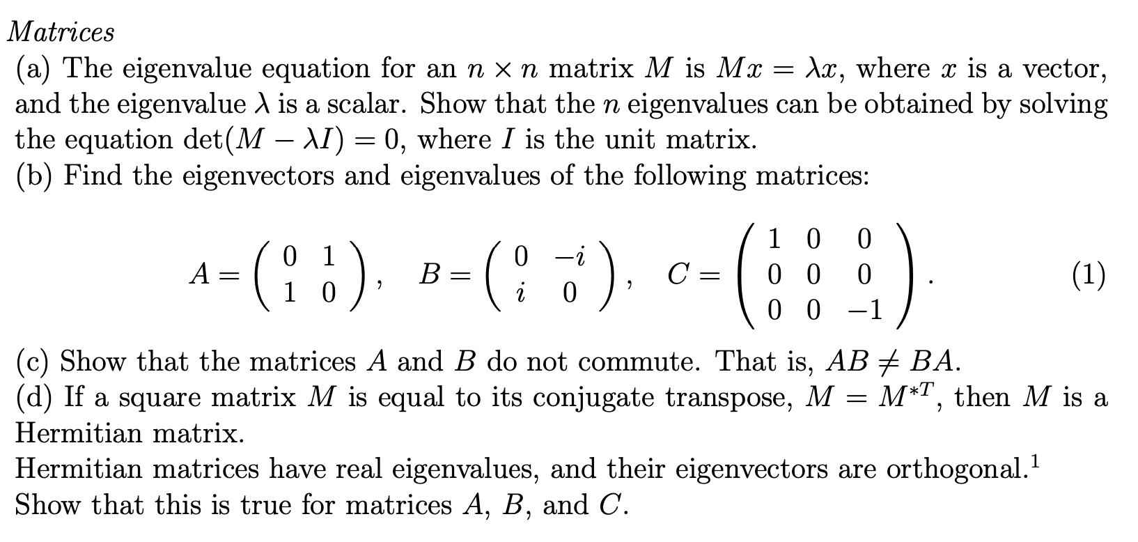 Solved Matrices (a) The eigenvalue equation for an n x n | Chegg.com