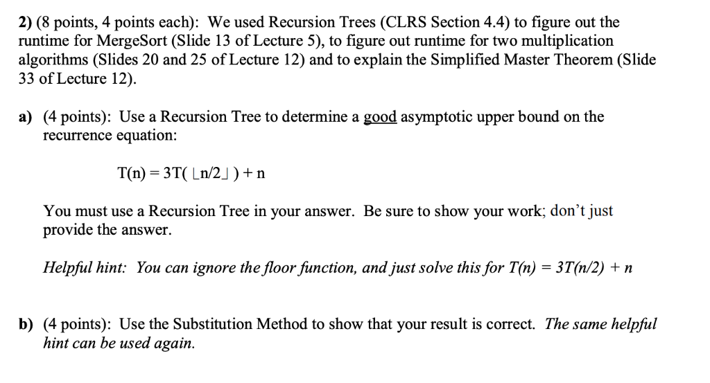 Solved 2) (8 points, 4 points each): We used Recursion Trees | Chegg.com