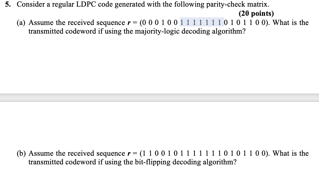5. Consider a regular LDPC code generated with the | Chegg.com