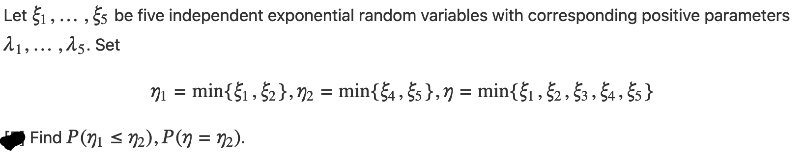 Solved Let ξ1,…,ξ5 be five independent exponential random | Chegg.com