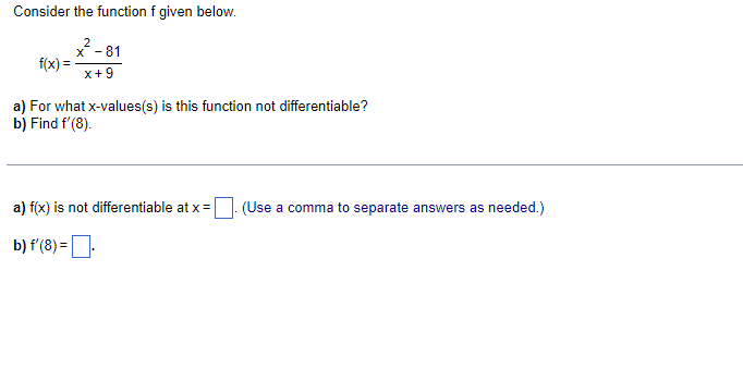 Solved Consider the function f given below. f(x)=x+9x2−81 a) | Chegg.com