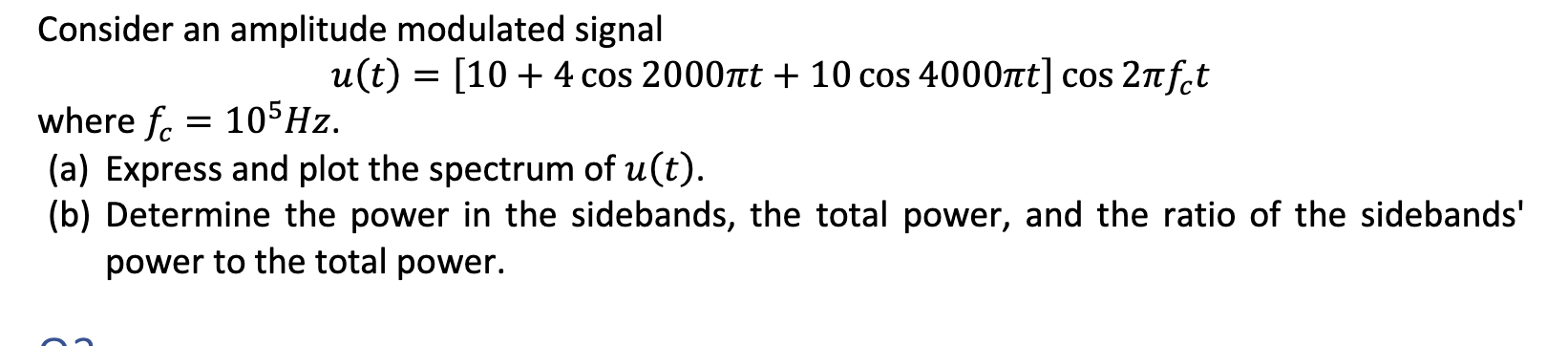 Solved Consider an amplitude modulated signal where fc=105 | Chegg.com