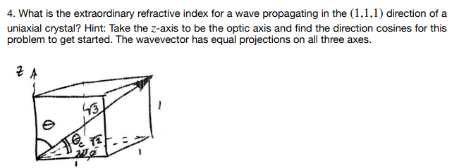 Solved 4. What is the extraordinary refractive index for a | Chegg.com