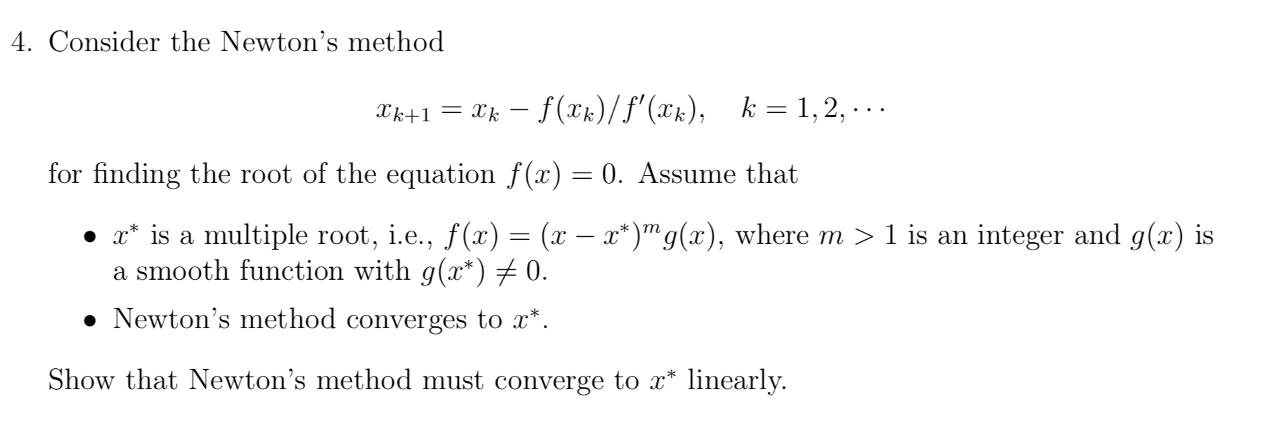 Solved 4. Consider the Newton's method Xk+1 = xk – | Chegg.com